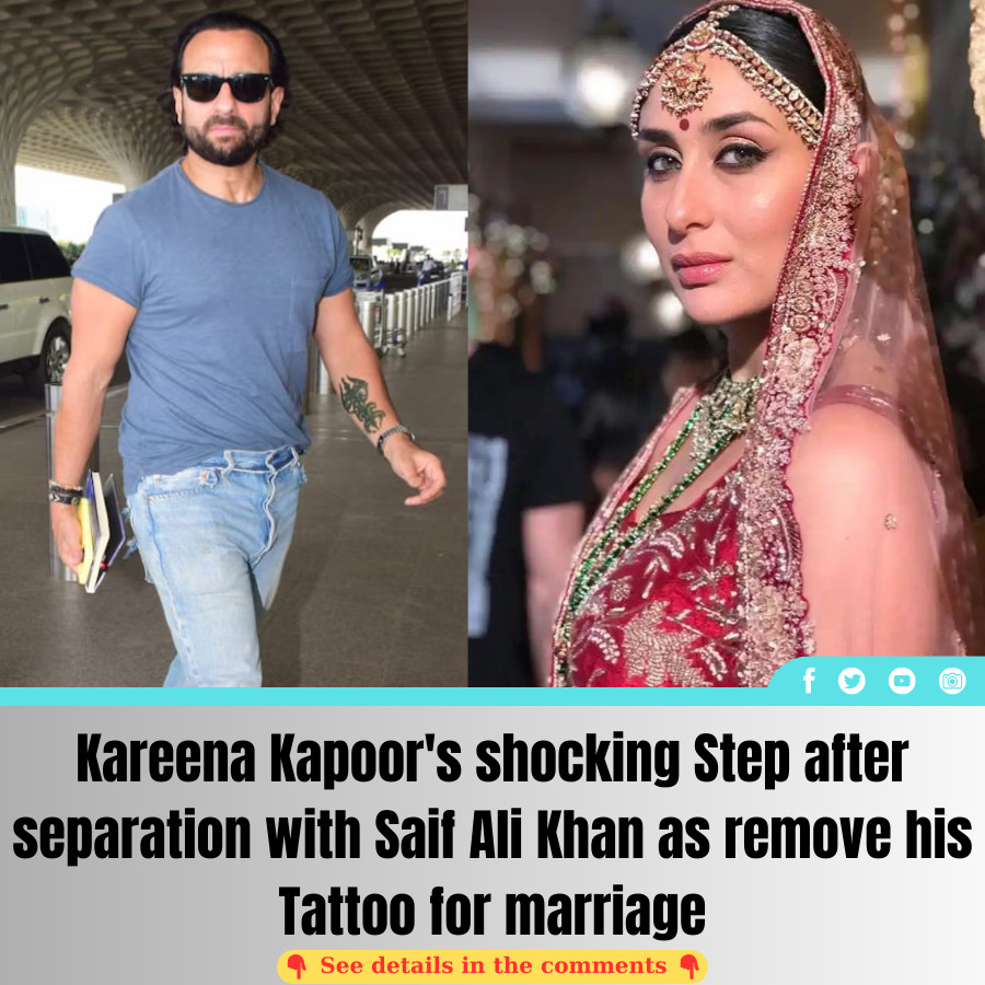 Kareena Kapoor's shocking Step after separation with Saif Ali Khan as remove his Tattoo for ...